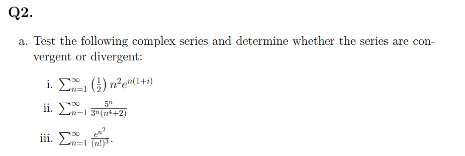 a. Test the following complex series and | StudyX