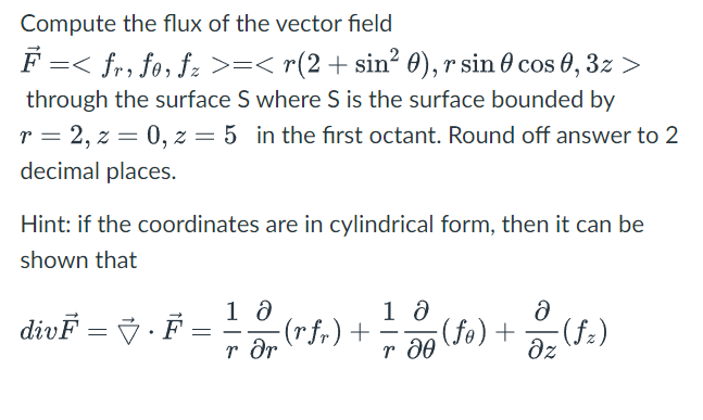 Compute the flux of the vector field \[ | StudyX