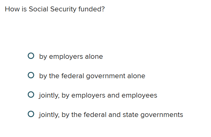 How is Social Security funded? by employers