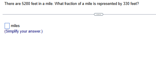 There are 5280 feet in a mile. What fraction | StudyX