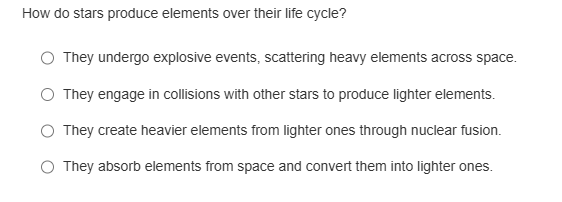 How do stars produce elements over their | StudyX