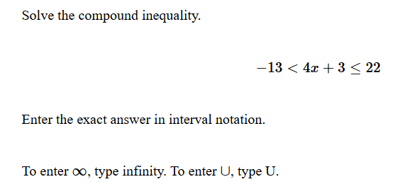 Solve the compound inequality. $-13