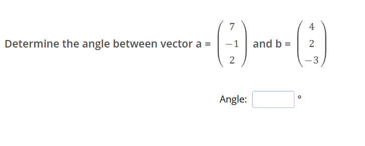 Determine the angle between vector $a= ( | StudyX