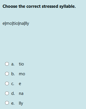 Choose the correct stressed syllable.