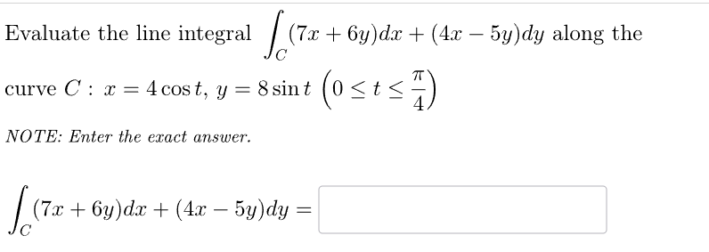 Evaluate the line integral $ _{C} (7x + | StudyX