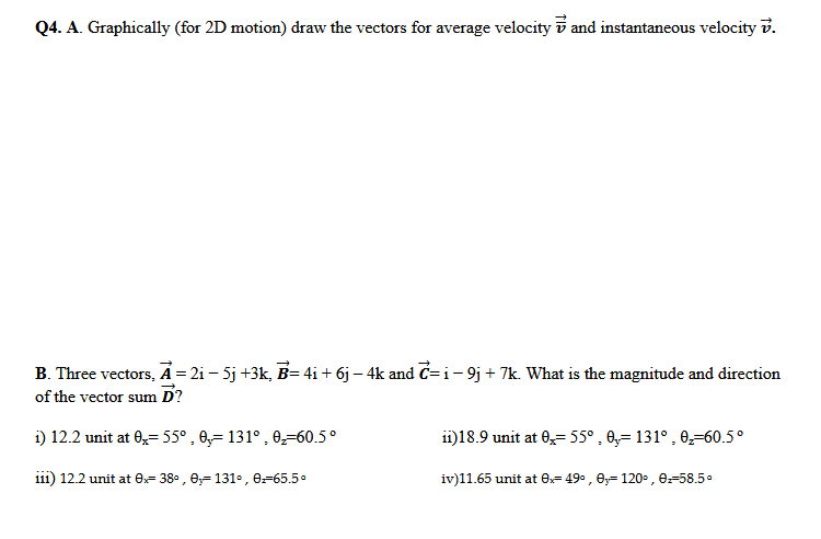 Q4. A. Graphically (for 2D motion) draw the | StudyX