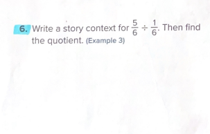 Write a story context for $ {5}{6} | StudyX