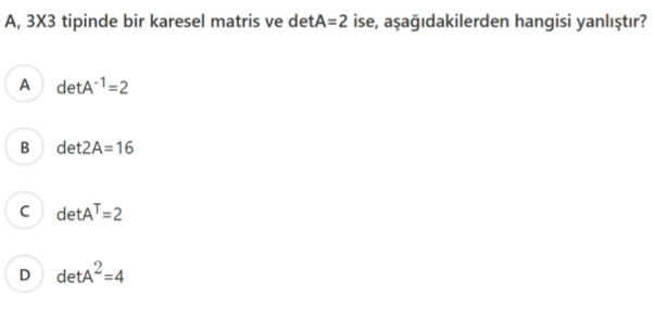 A, 3X3 tipinde bir karesel matris ve detA=2 | StudyX