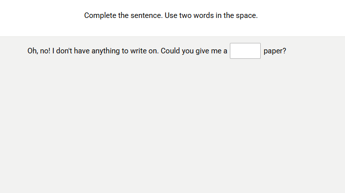 Complete the sentence. Use two words in the | StudyX