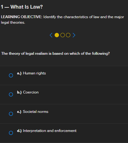 The theory of legal realism is based on | StudyX