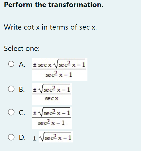 Write cot x in terms of sec x. Select one: | StudyX