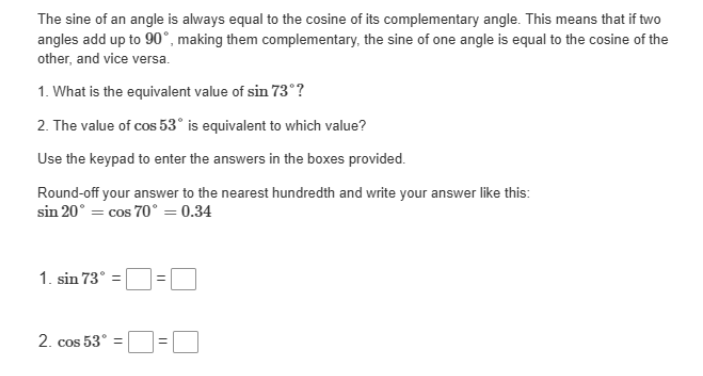 The sine of an angle is always equal to the | StudyX