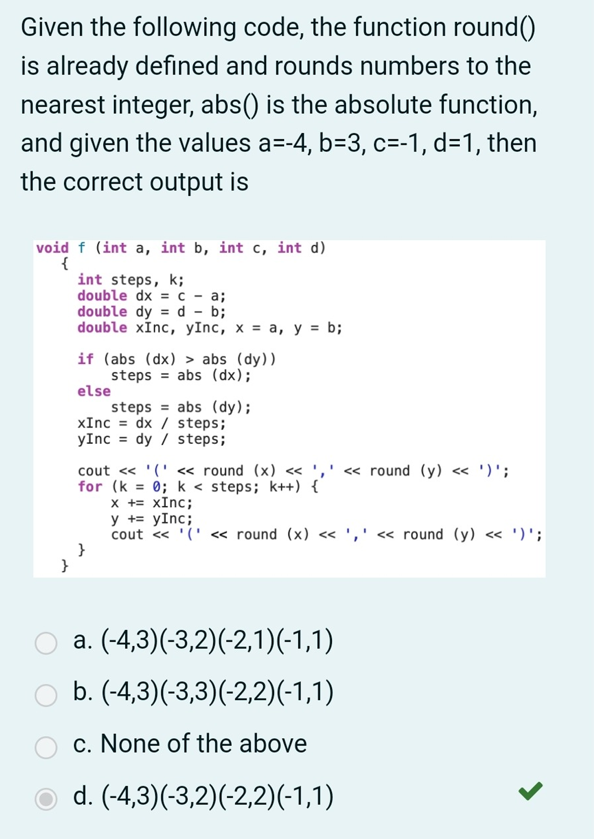 Given the following code, the function | StudyX