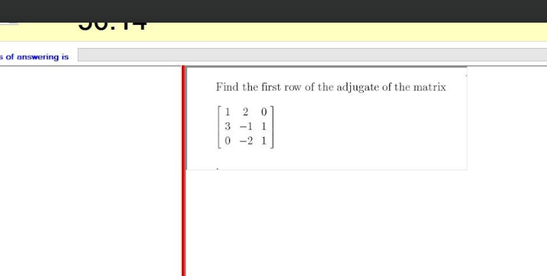 Find the first row of the adjugate of the | StudyX