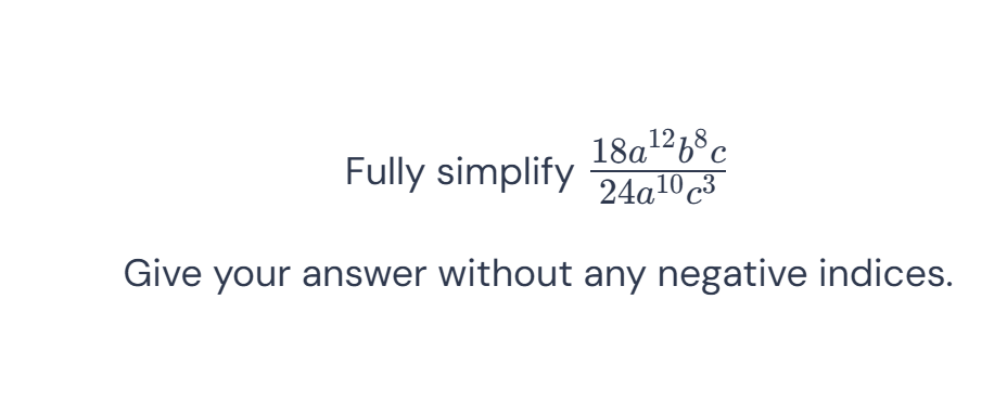 Fully simplify $ | StudyX