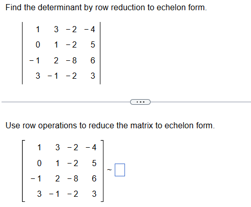Find the determinant by row reduction to | StudyX
