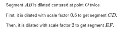 Segment $AB$ is dilated centered at point | StudyX