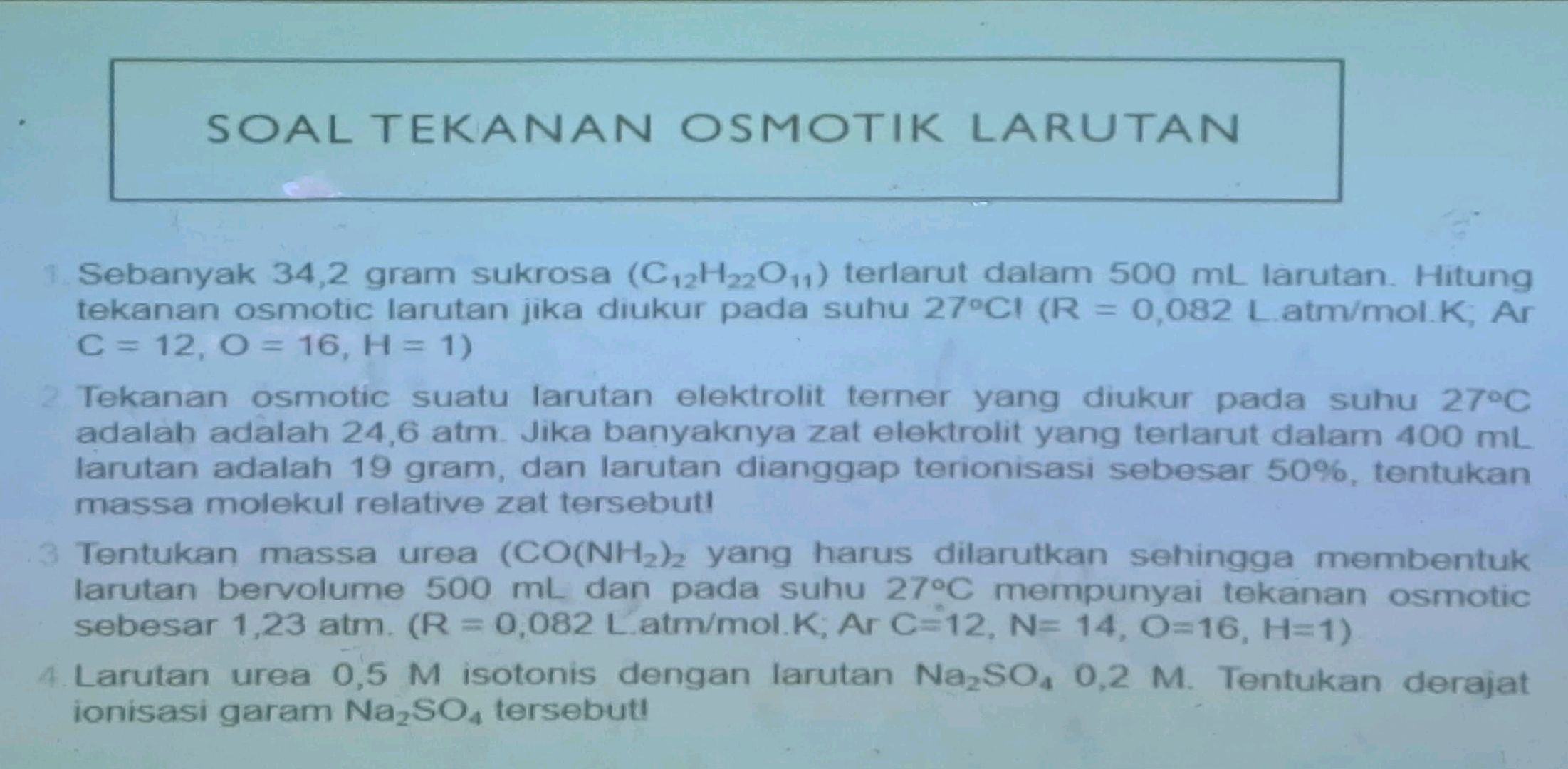 Sebanyak 34,2 gram sukrosa (C12H22O11)