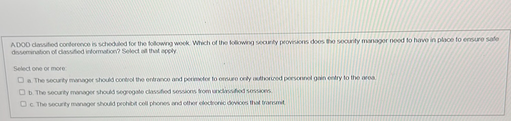 A DOD classified conference is schoduled for | StudyX