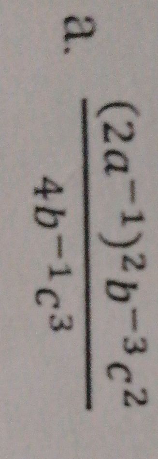 Simplify the expression (2a^-1)^2b^-3c^2