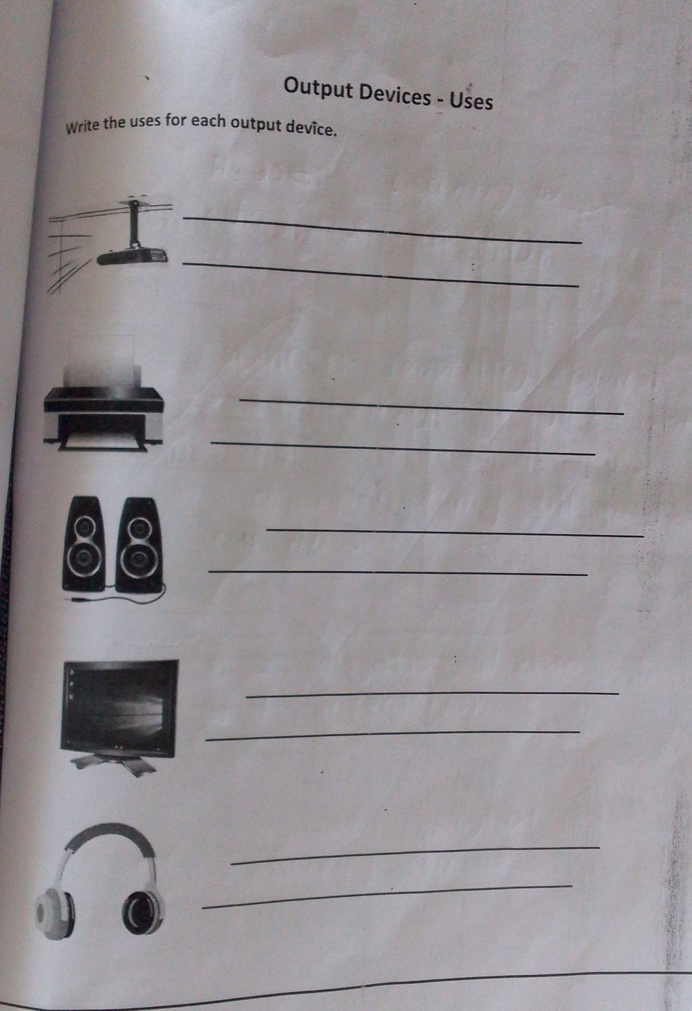 Output Devices - Uses Write the uses for | StudyX