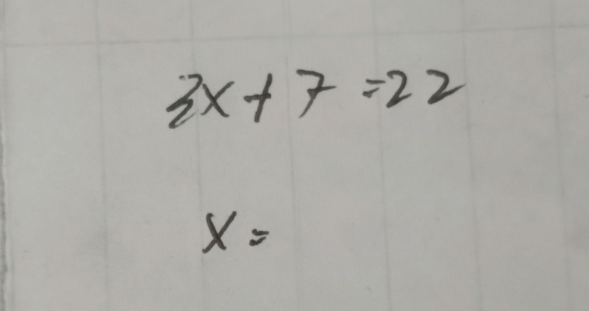 Solve for x: 2x + 7 = 22 | StudyX