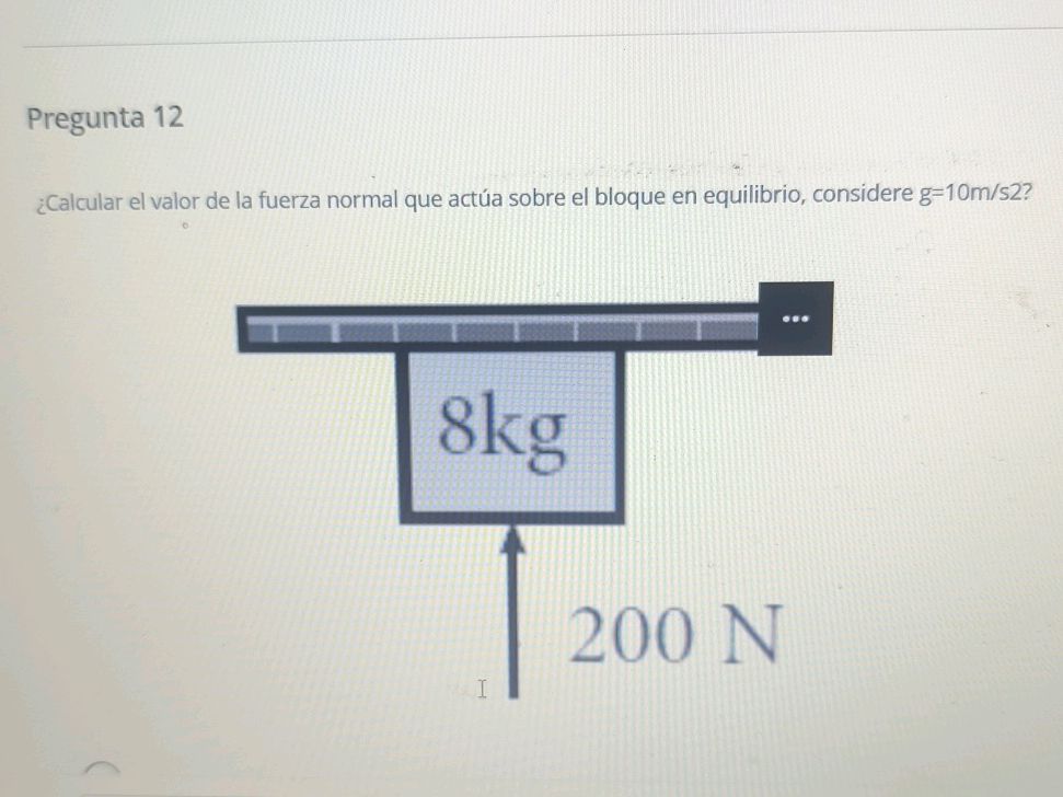 Pregunta 12 ¿Calcular el valor de la fuerza | StudyX