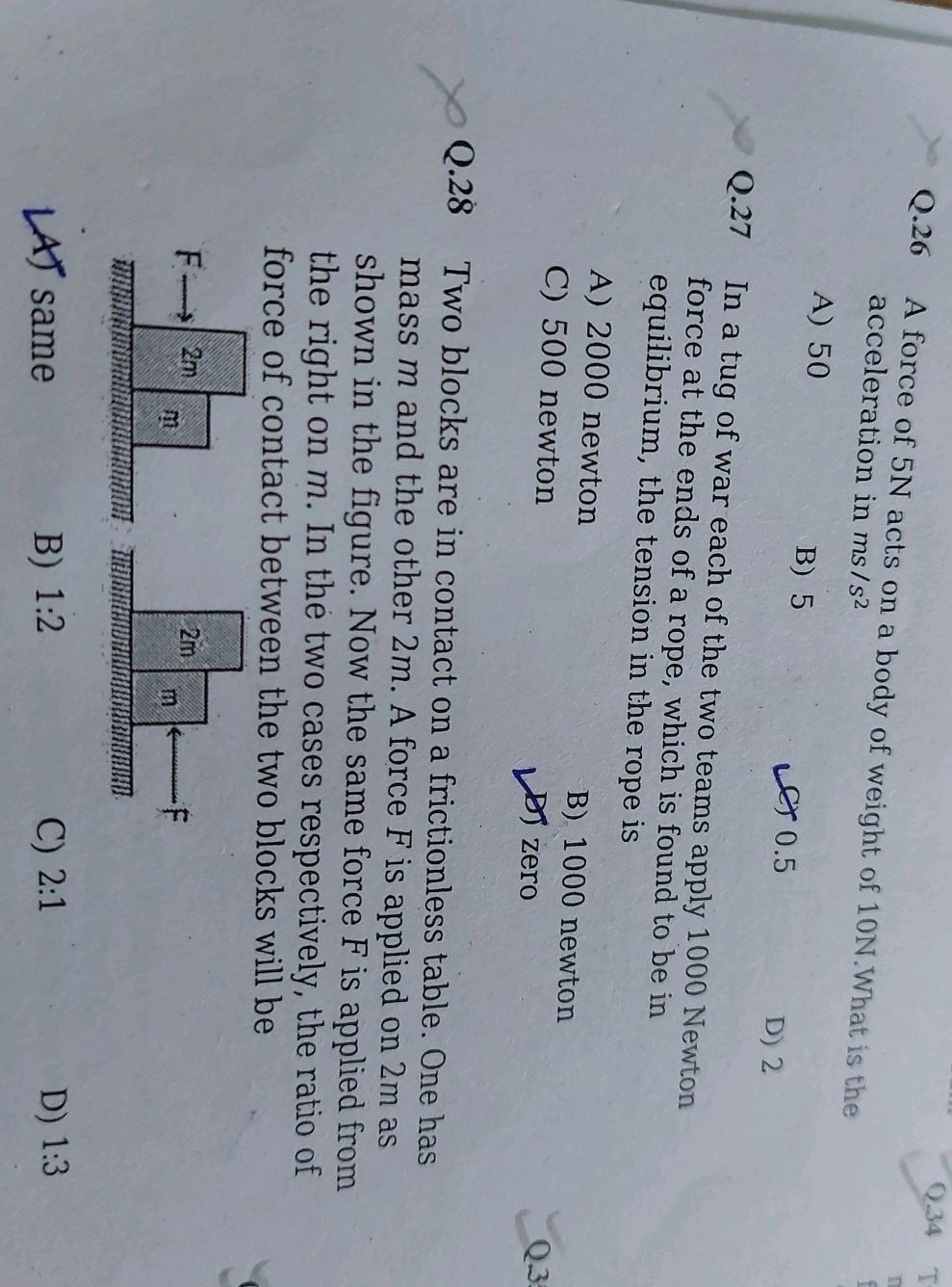 Q.26 A force of 5N acts on a body of weight