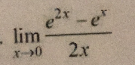 Limit of (e^2x - e^x) / 2x as x approaches 0 | StudyX