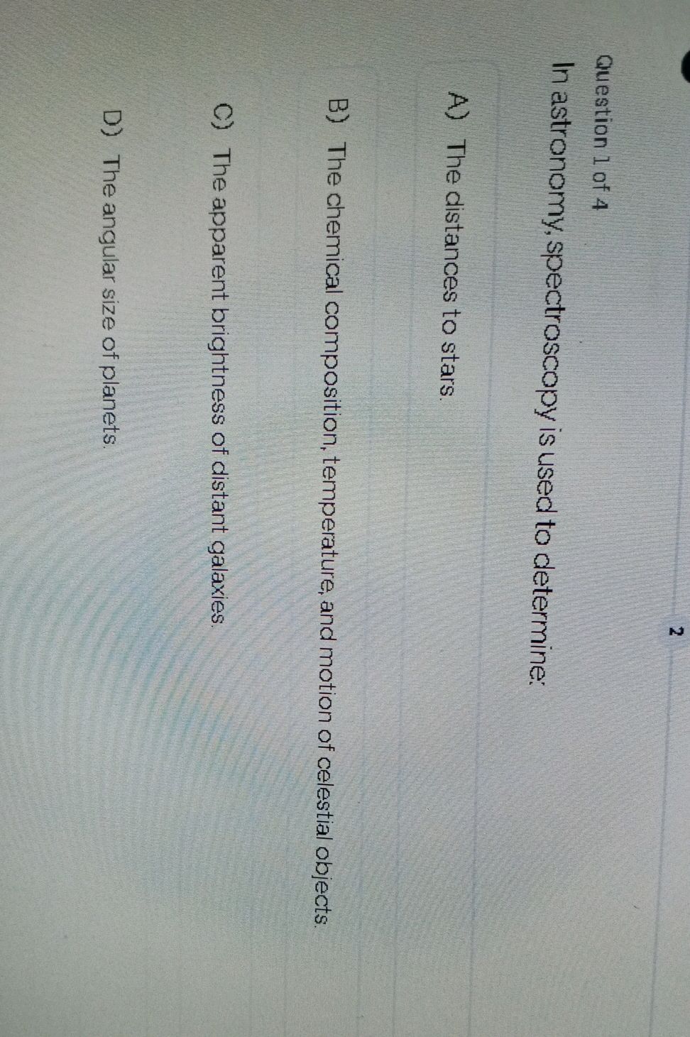 Question 1 of 4 In astronomy, spectroscopy | StudyX