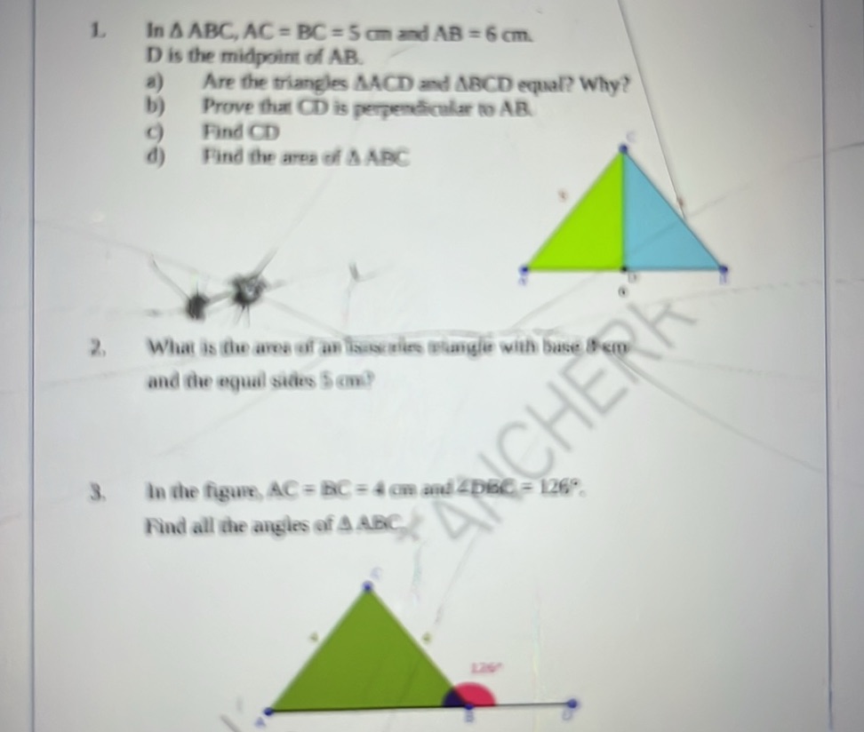 In $ ABC$, $AC = BC = 5$ cm and $AB = 6$ cm.