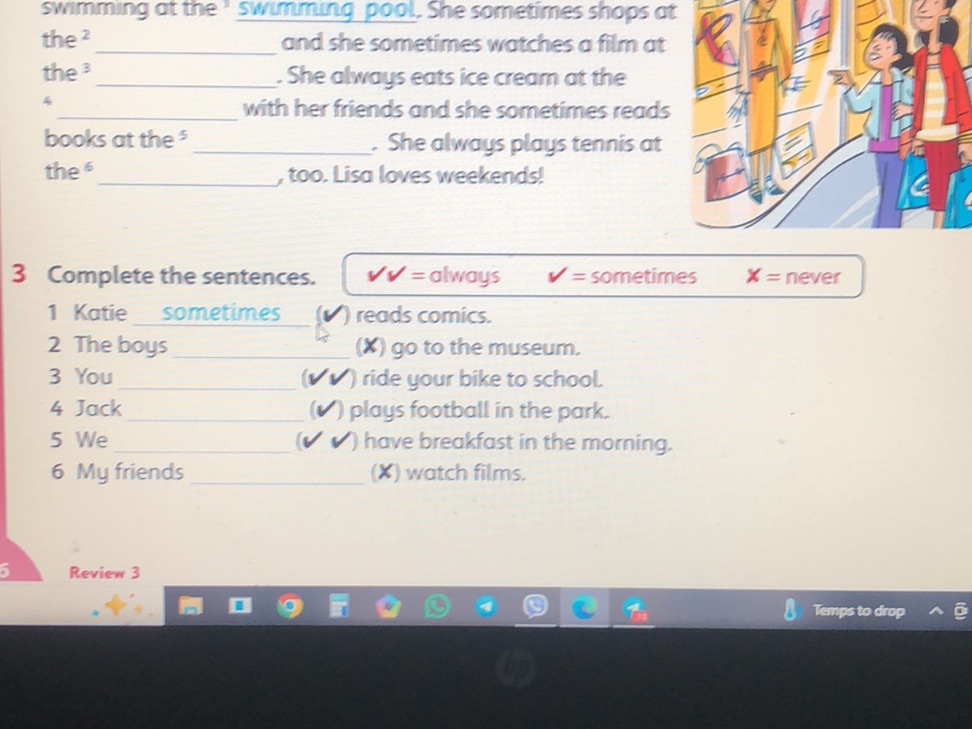 3 Complete the sentences. = always = | StudyX