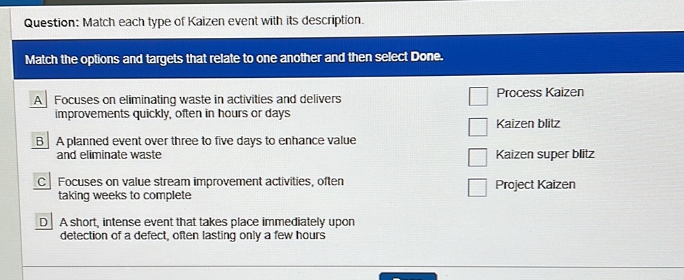 Question: Match each type of Kaizen event | StudyX