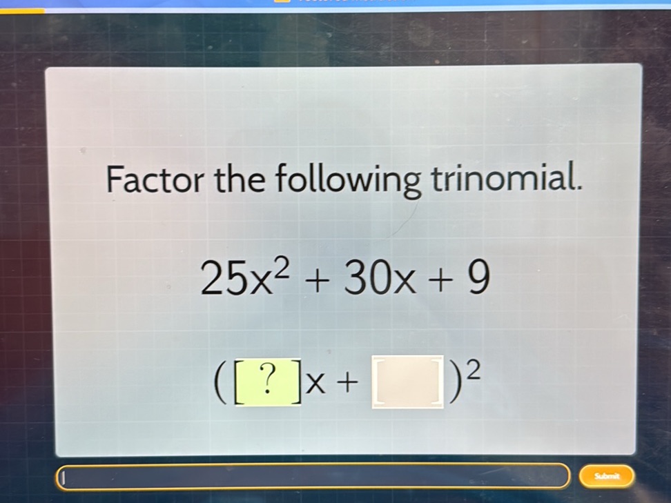 Factor the following trinomial. $25x^2 + | StudyX