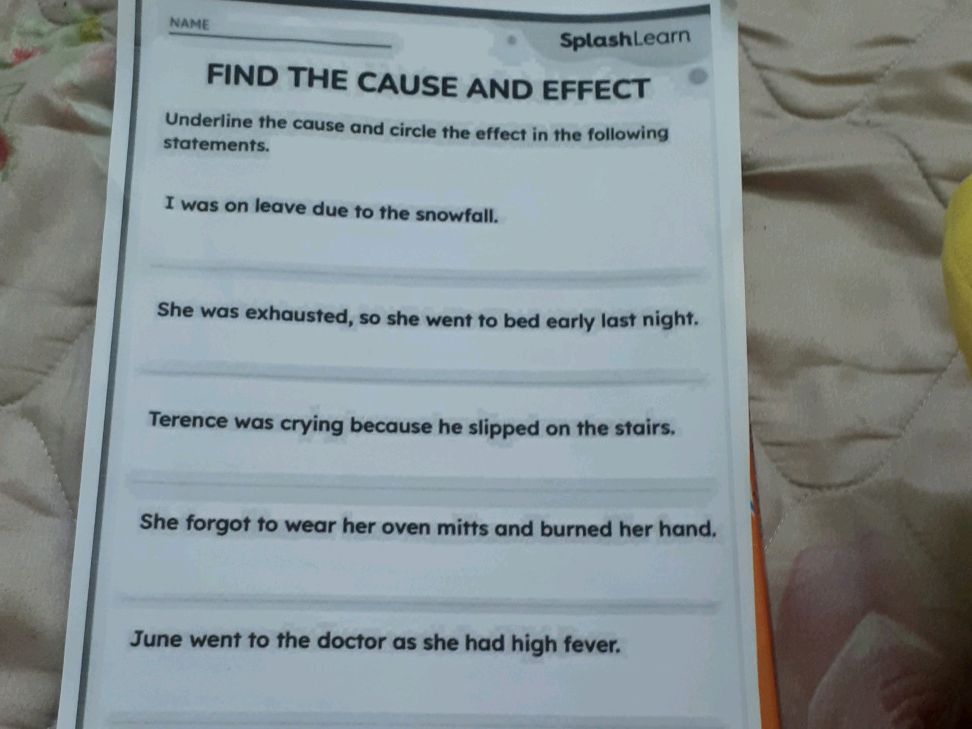 FIND THE CAUSE AND EFFECT Underline the