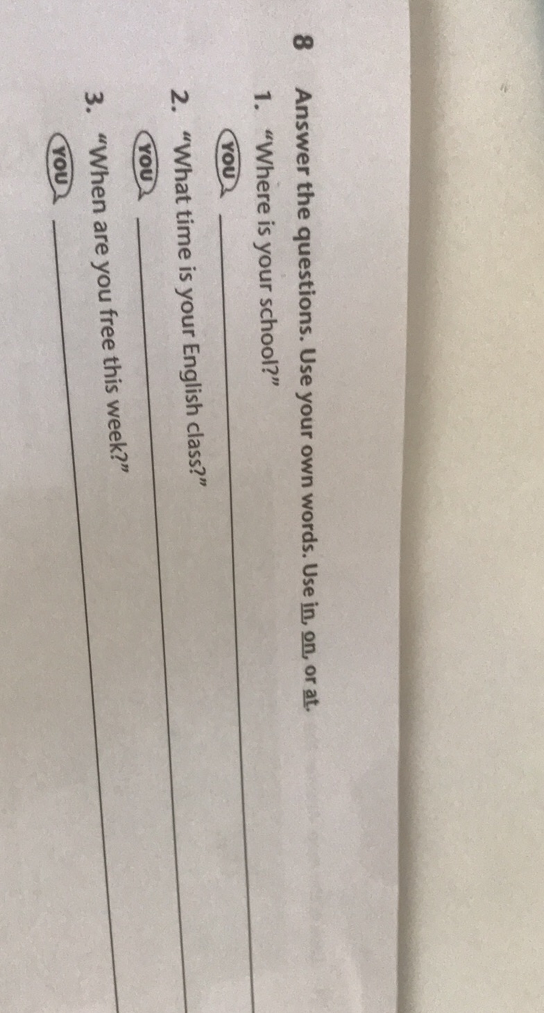 8 Answer the questions. Use your own words. | StudyX