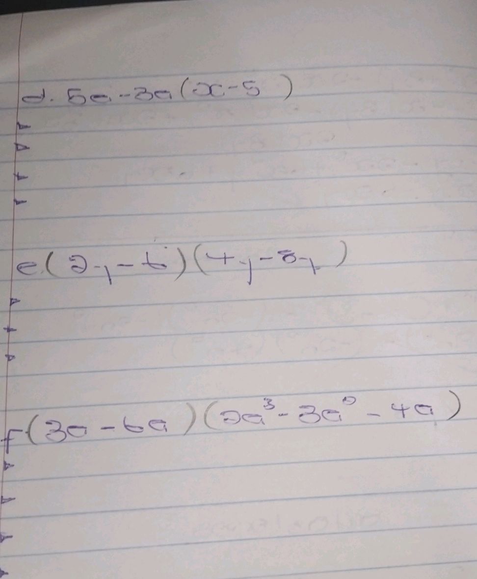 d. $5a - 3a(x - 5)$ e. $(2y - 6)(4y - 8y)$ | StudyX