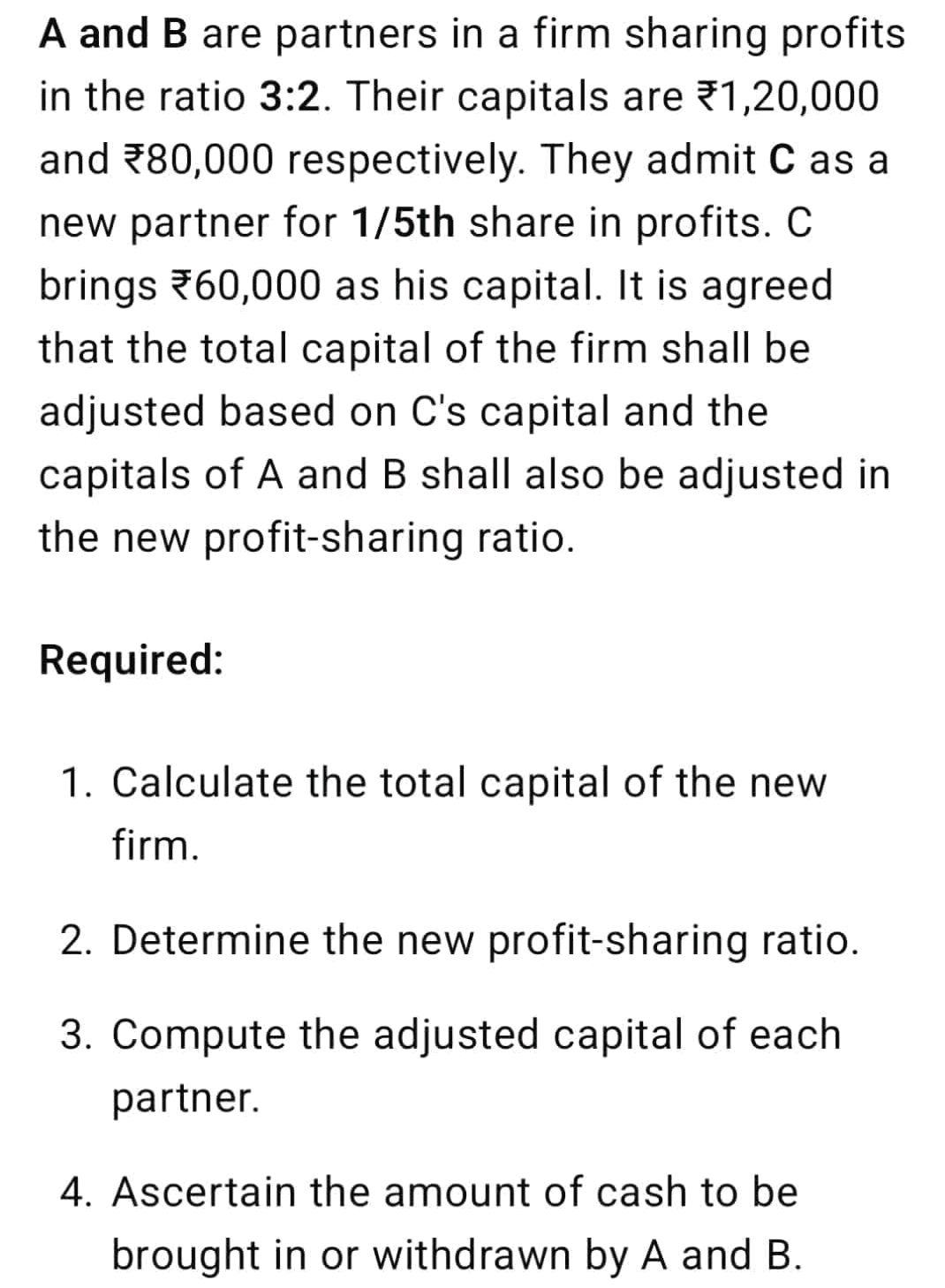 A and B are partners in a firm sharing