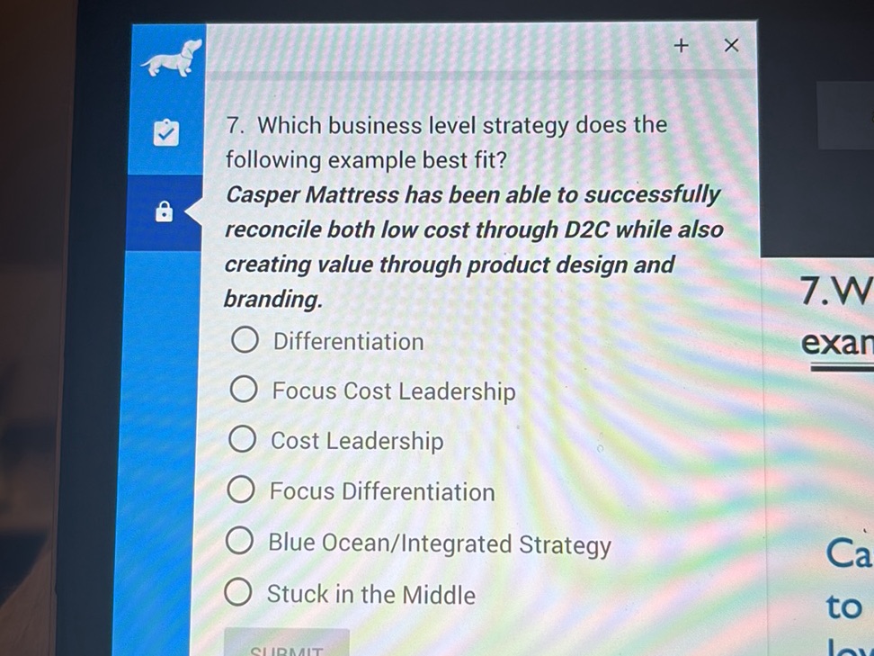 7. Which business level strategy does the | StudyX