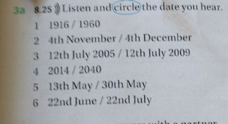Listen and circle the date you hear. 1 1916