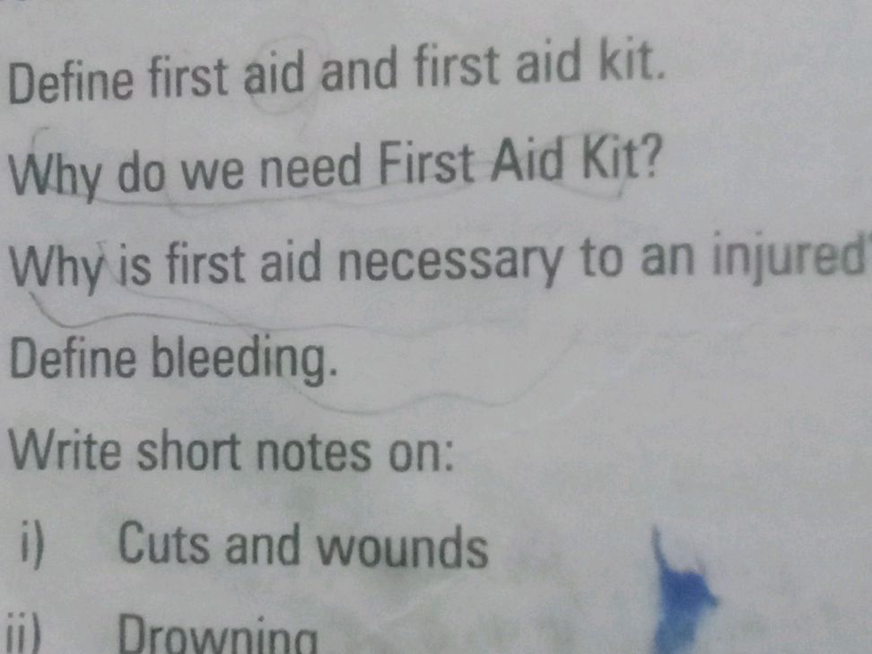 Define first aid and first aid kit. Why do