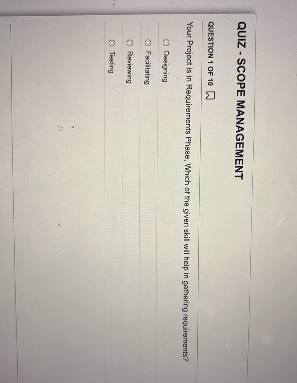 QUIZ - SCOPE MANAGEMENT QUESTION 1 OF 10 | StudyX
