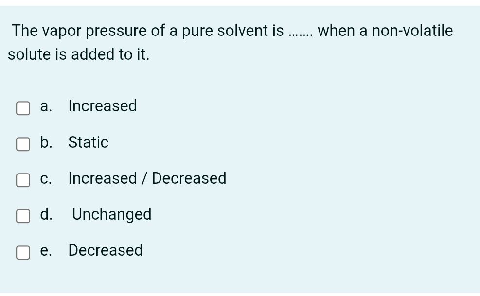 The vapor pressure of a pure solvent is | StudyX