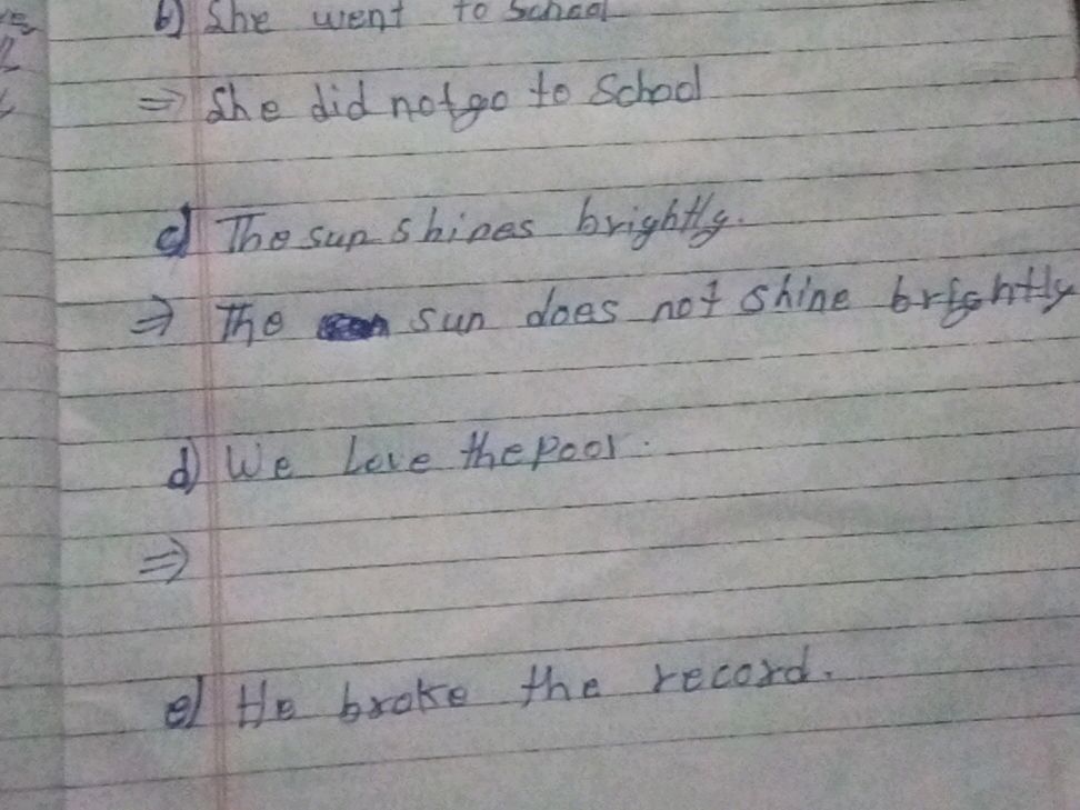 b) She went to Schal ⇒ she did not go to