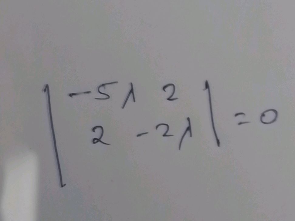 Determinant Equation -5 lambda 2 2 -2 lambda | StudyX