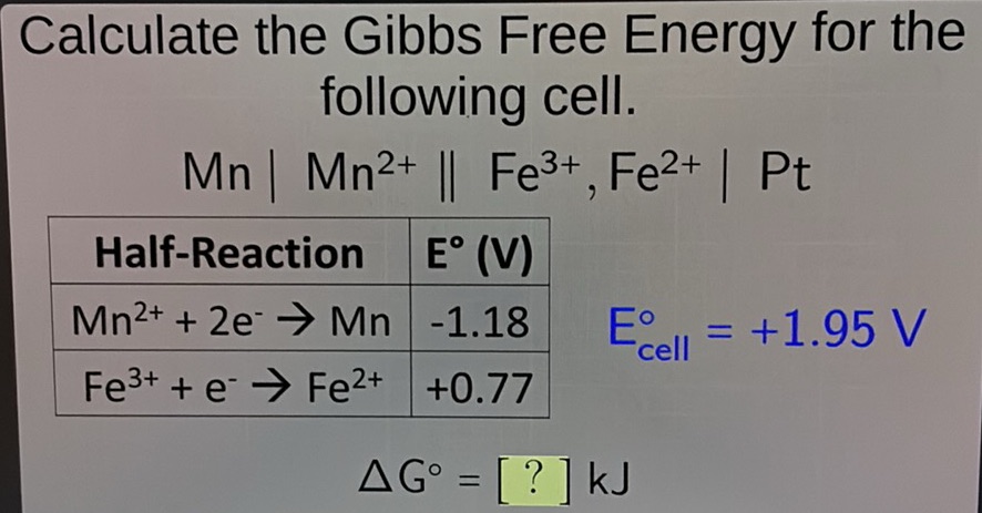 Calculate the Gibbs Free Energy for the | StudyX