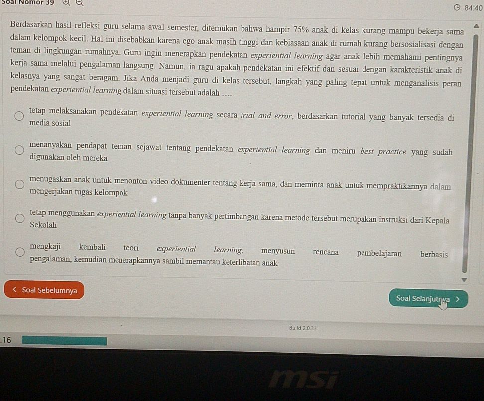 Berdasarkan hasil refleksi guru selama awal | StudyX