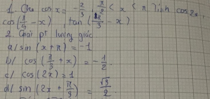 Cho cos x = - {2}{3}, { }{2}