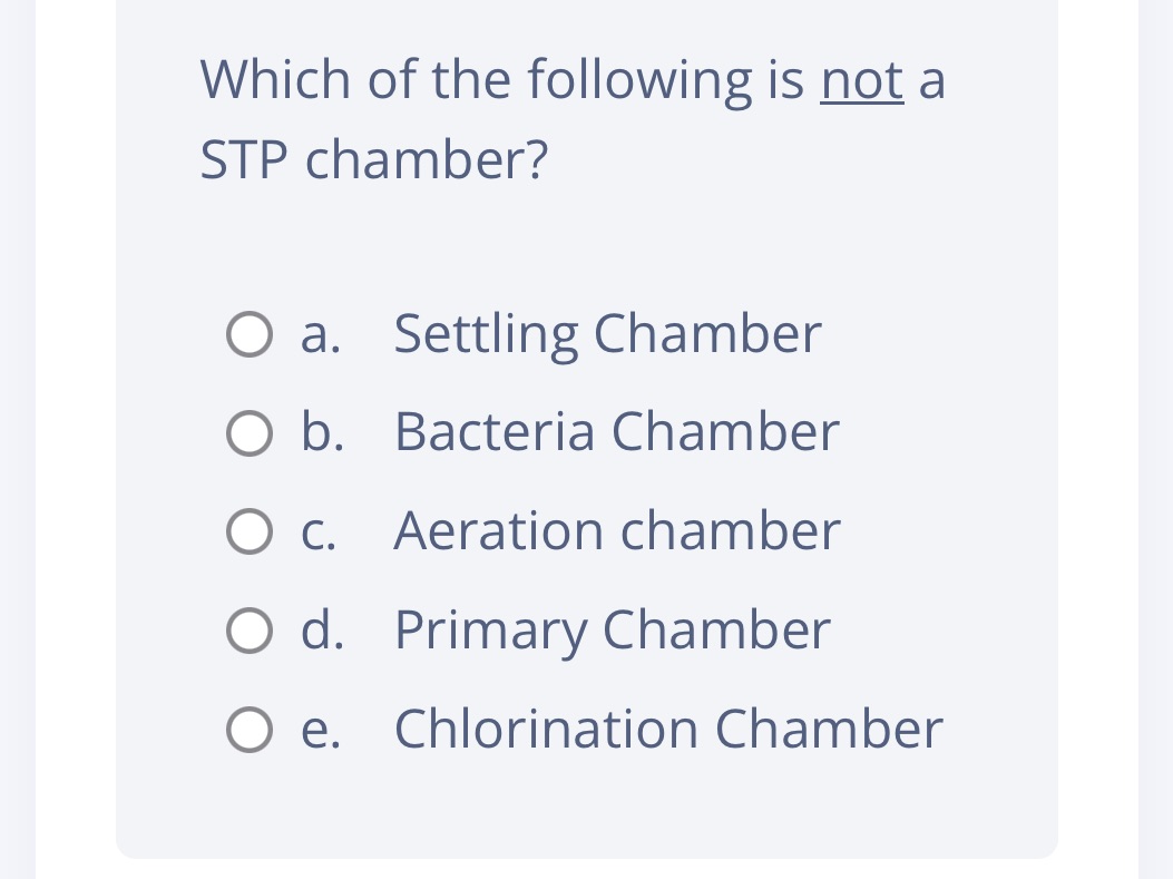 Which of the following is not a STP chamber? | StudyX