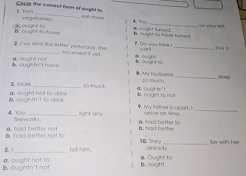 Circle the correct form of ought to. 1. Tom | StudyX